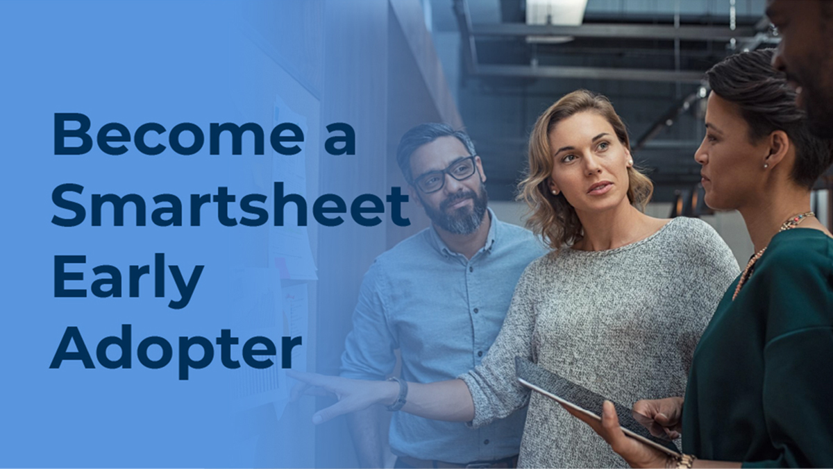 Become a Smartsheet Early Adopter | Smartsheet