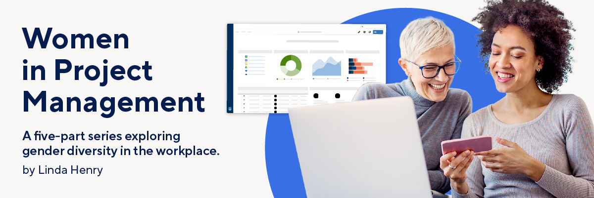 Parte 2: Las mujeres en la gestión de proyectos | Smartsheet