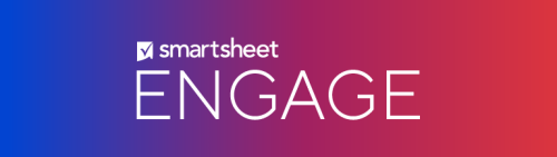 Highlights from ENGAGE 2024 in Seattle | Smartsheet