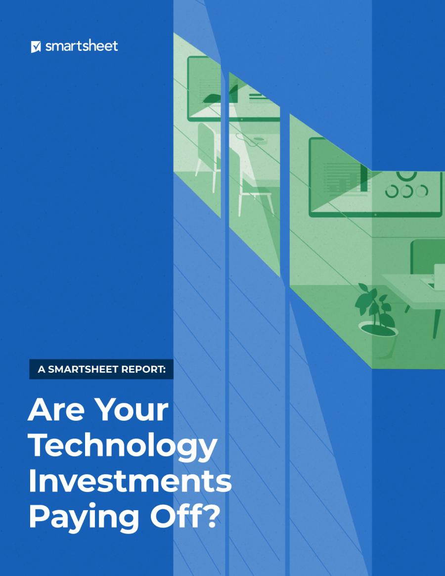 Are Your Technology Investments Paying Off? | Smartsheet